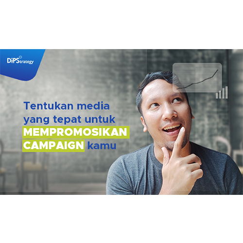 Digital Marketing Jakarta : Tips Menentukan Media Promosi Campaign yang ...