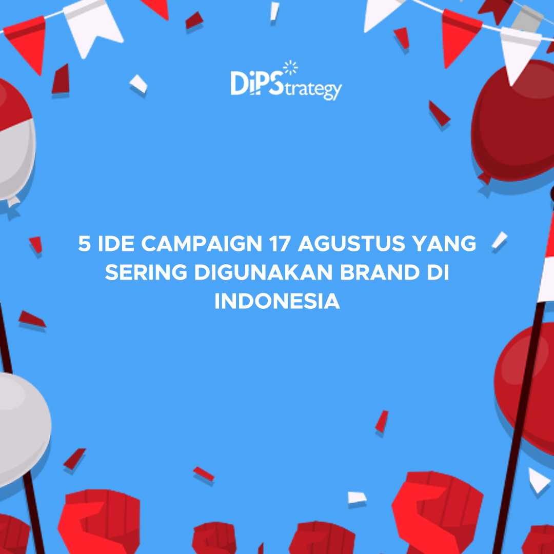 5 Ide Campaign 17 Agustus: Manjur Bikin Bisnis Ramai Audiens!